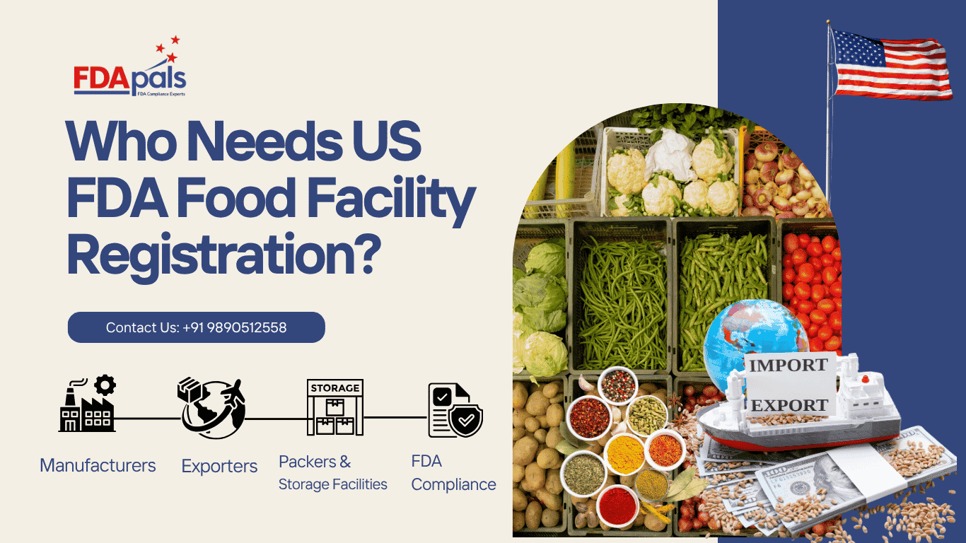 7 Critical Facts About Who Needs US FDA Food Facility Registration